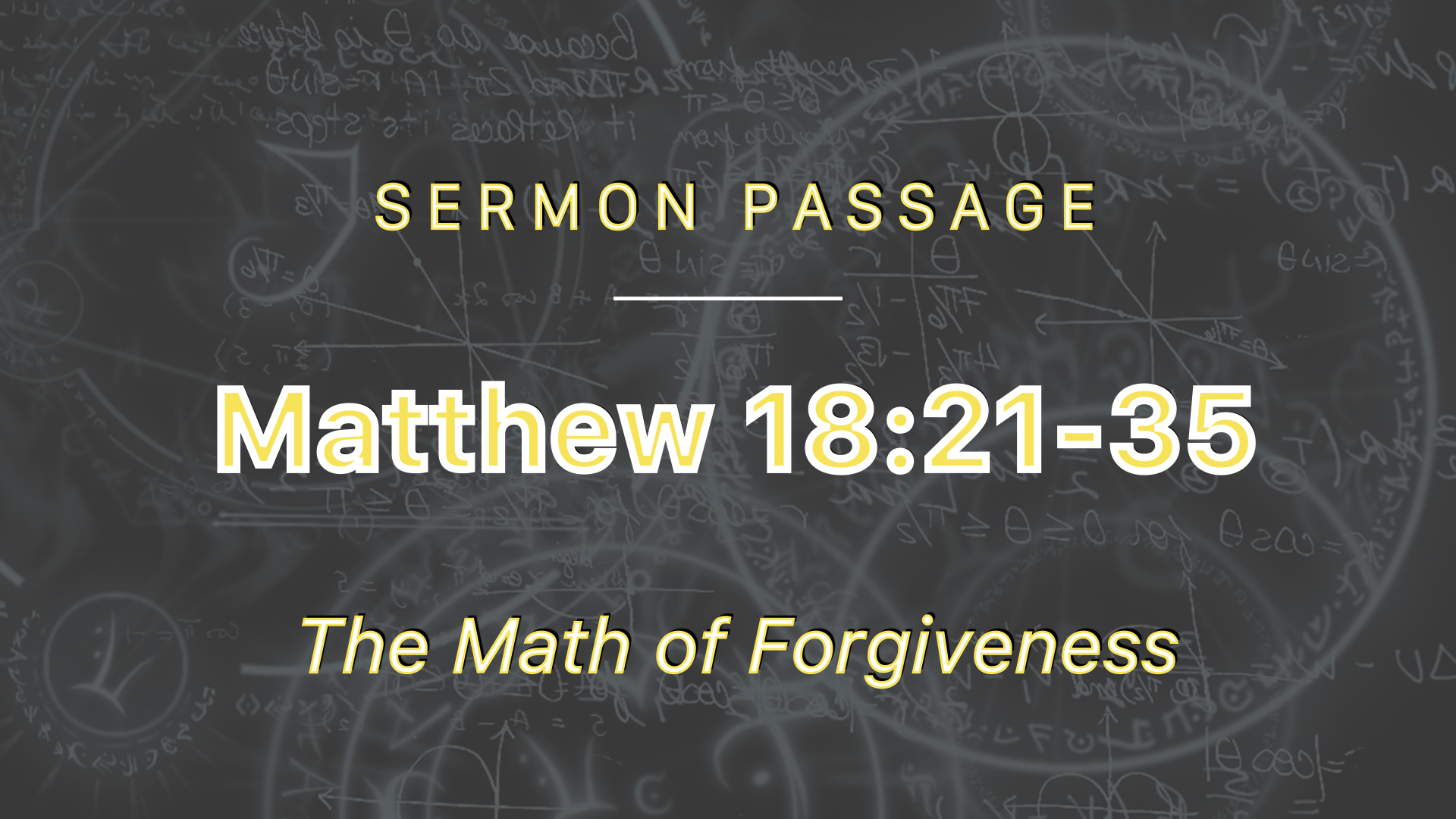 Matthew 18:21-35 — Math of Forgiveness | 01-23-2022 - Redeemer Church KG